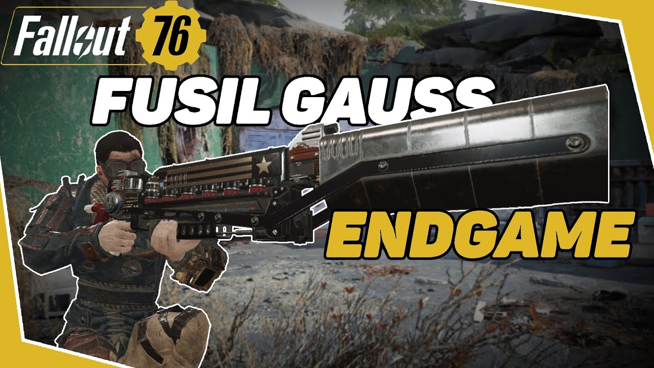 Fallout 76 - BUILD FUSIL GAUSS ENDGAME : MAX DPS ! - YouTube