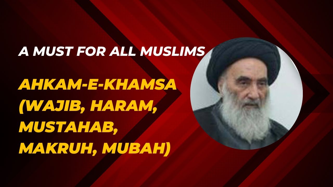 AHKAM-E-KHAMSA (WAJIB,HARAM, MUSTAHAB,MAKRUH,MUBAH) #wajib #haram # ...