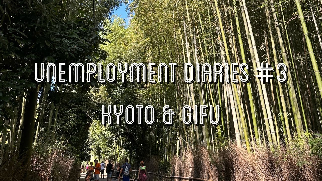 Kyoto & Gifu Vlog | Unemployment Diaries #3 - YouTube