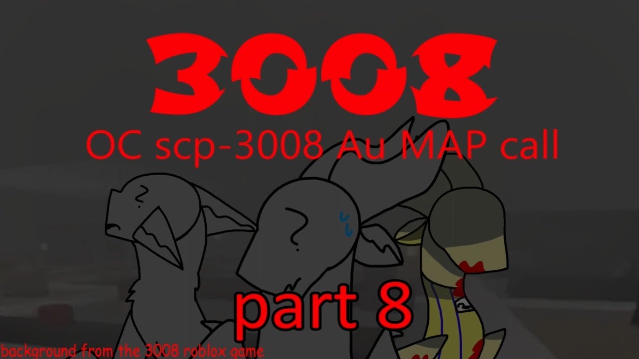 3008 O.C. M.A.P. || Part 8 || For @lenadrawsiguess - YouTube