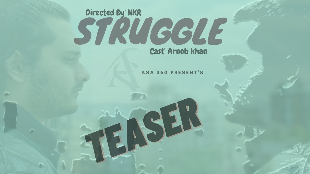 Teaser " Struggle " Shortfilm ARnob Khan - YouTube