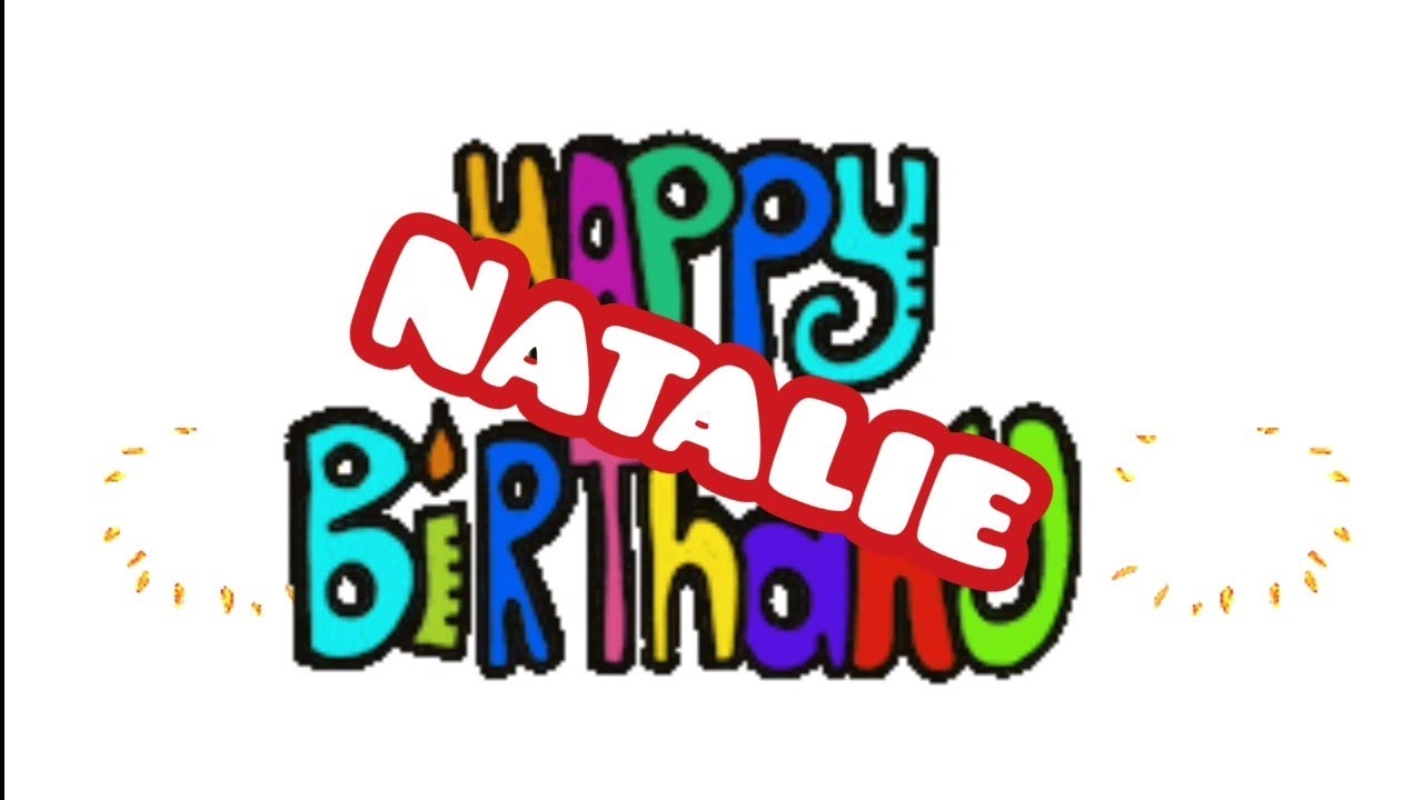 Natalie birthday song happy birthday to you - YouTube