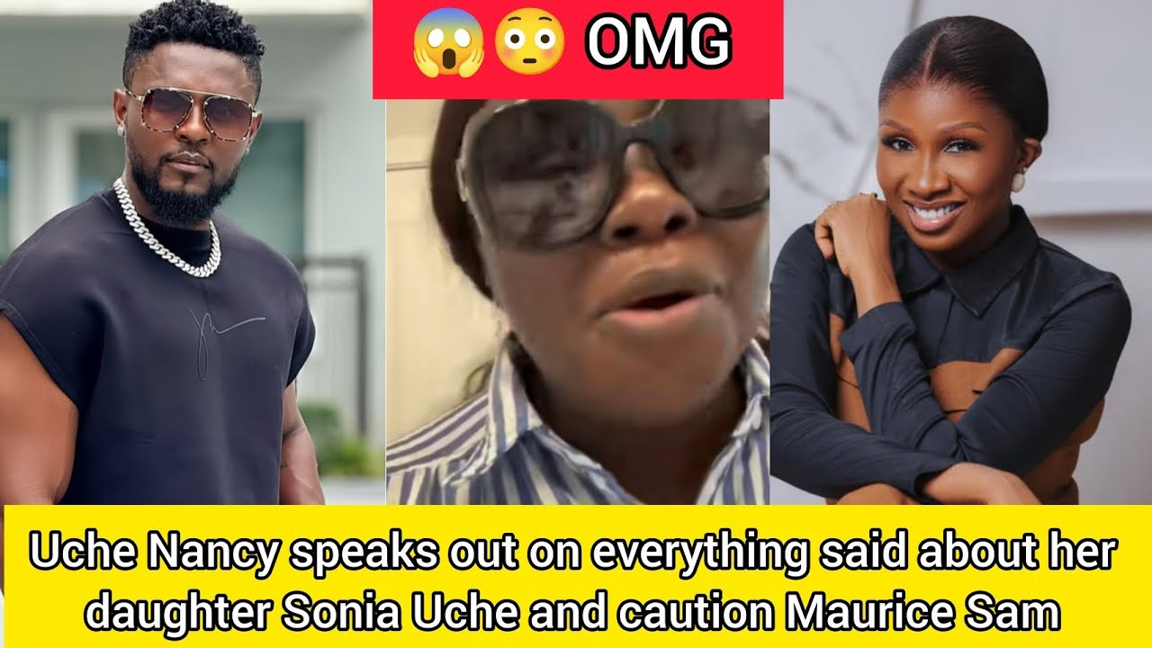 Uche Nancy speaks out on everything said about her daughter Sonia Uche ...