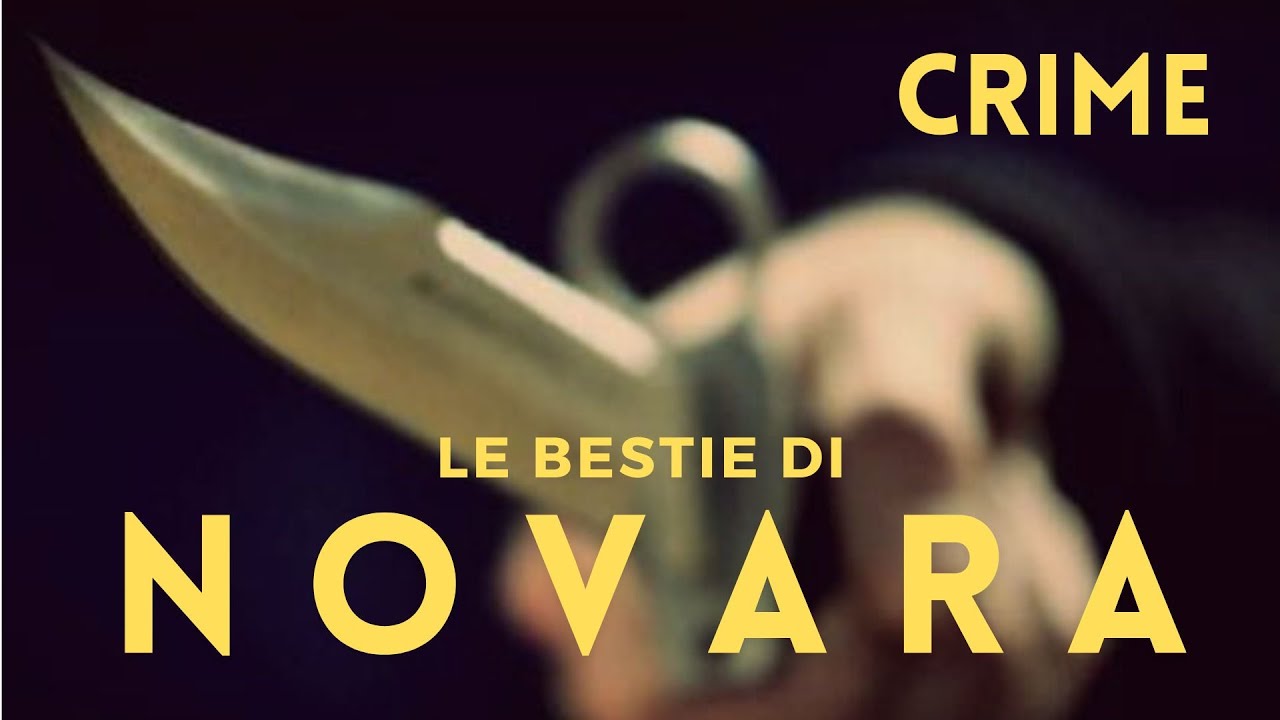 LE BESTIE DI NOVARA - YouTube
