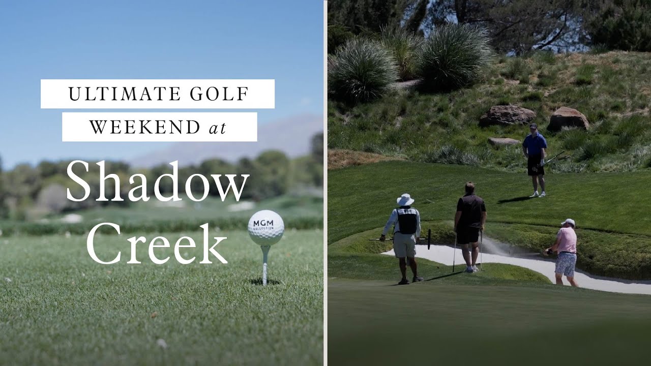 Experience the Ultimate Golf Weekend at Shadow Creek with MGM ...