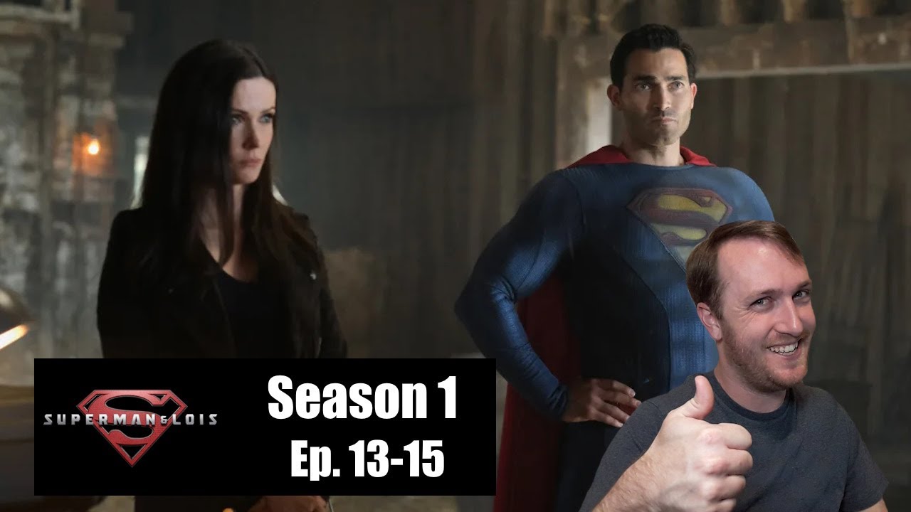 Superman And Lois Season 1 Episodes 13 15 Review Fail Safe Last Sons
