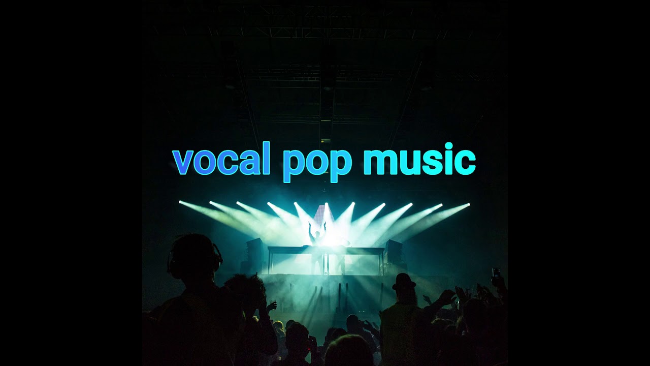 vocal pop music free copyright - YouTube