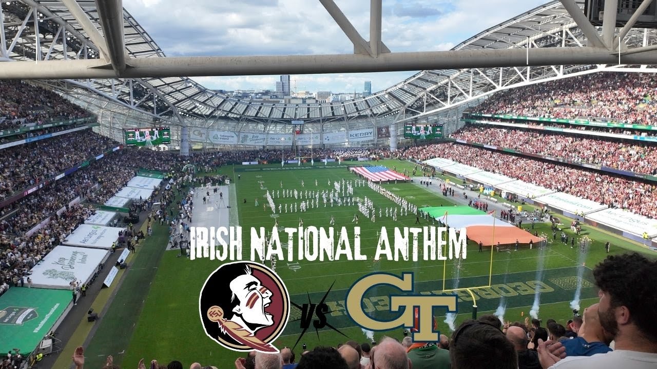 FSU vs Georgia Tech 2024 | Fans Sing Irish National Anthem At The Aviva ...