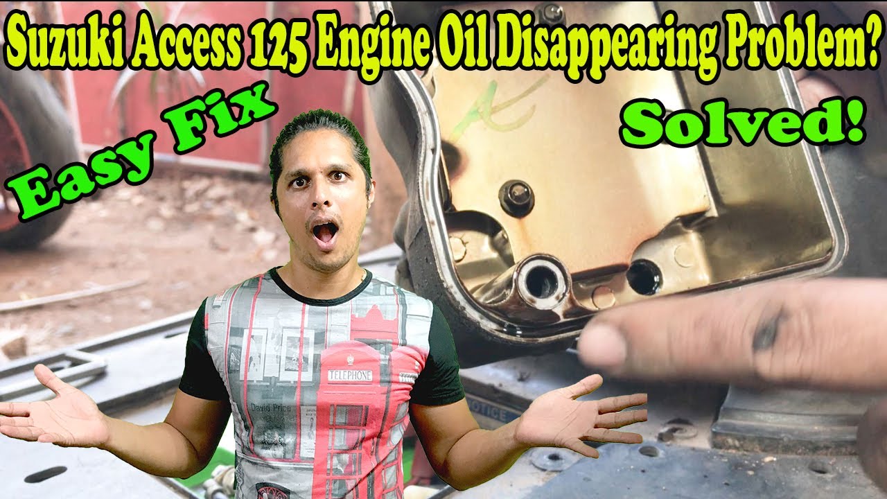Suzuki Access 125 Engine oil Disappearing Problem? Solved! - YouTube