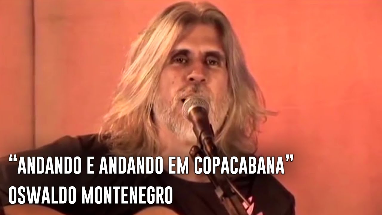 "Andando e Andando em Copacabana", de Oswaldo Montenegro. DVD "Intimidade". - YouTube Music