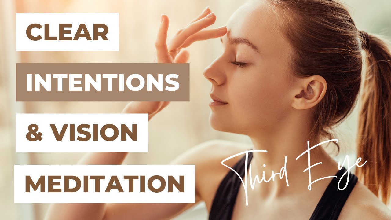 CLEAR INTENTIONS & VISION MANIFESTATION MEDITATION | Law of Attraction ...