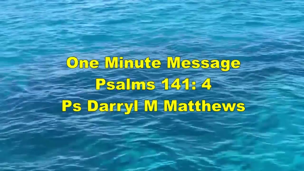 One Minute Message - A Daily Prayer - Psalm 141: 4 #psalms - YouTube