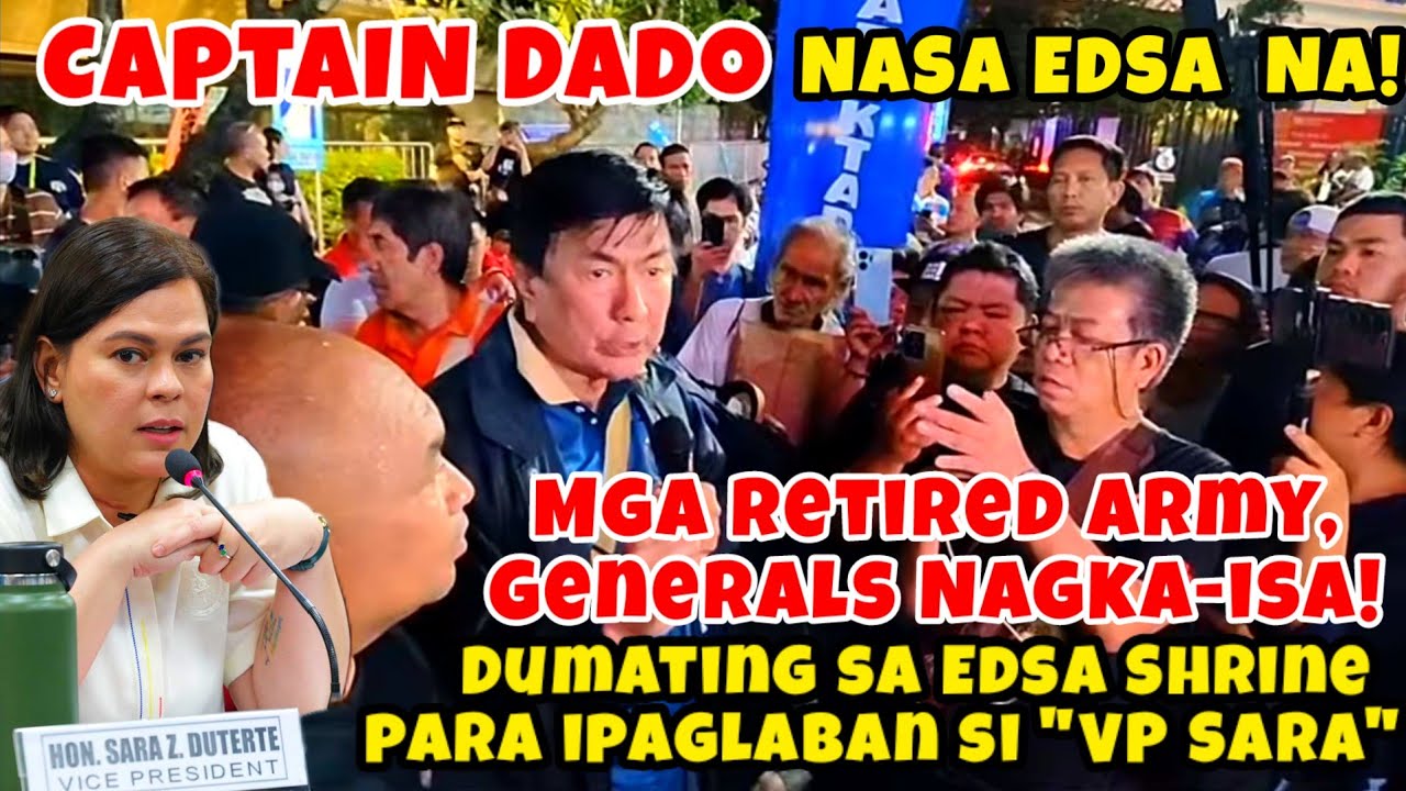 Capt. DADO at mga Retired Army, Generals Dumating sa Edsa para ...