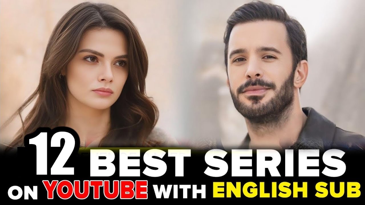 12 Best Turkish Series on Youtube with English Subtitles - YouTube