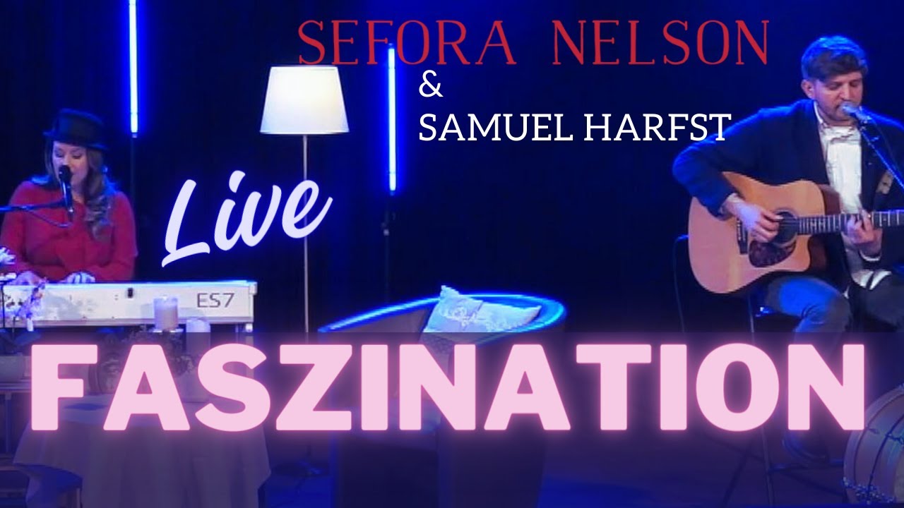 Sefora Nelson - Faszination (Offizielles Live Video) - YouTube