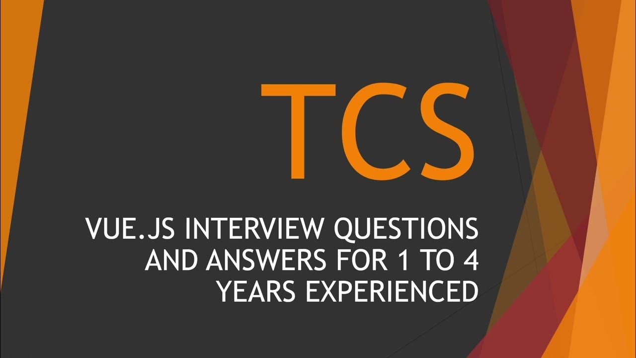 TCS Vue JS Interview Questions and Answers 1 to 4 Yrs Experienced #vuejs #vue - YouTube