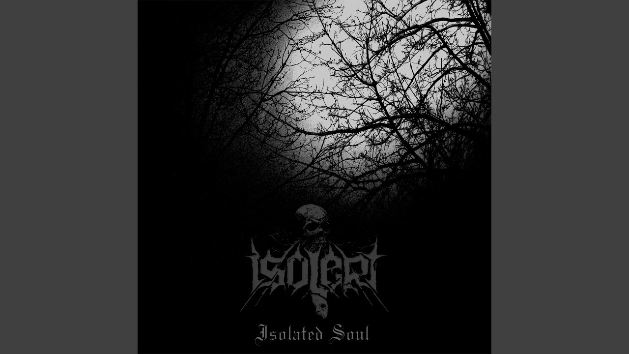 Isolated Soul - YouTube