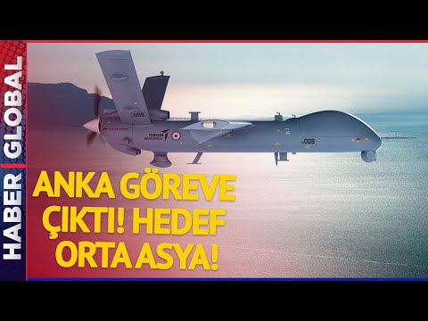 ANKA'ya Türk Dünyası İçin Kritik Görev! Artık Orta Asya'da Söz Onun