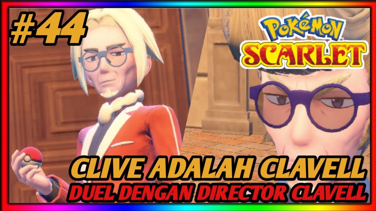 #44 DUEL MELAWAN DIRECTOR CLAVELL | POKEMON SCARLET - YouTube