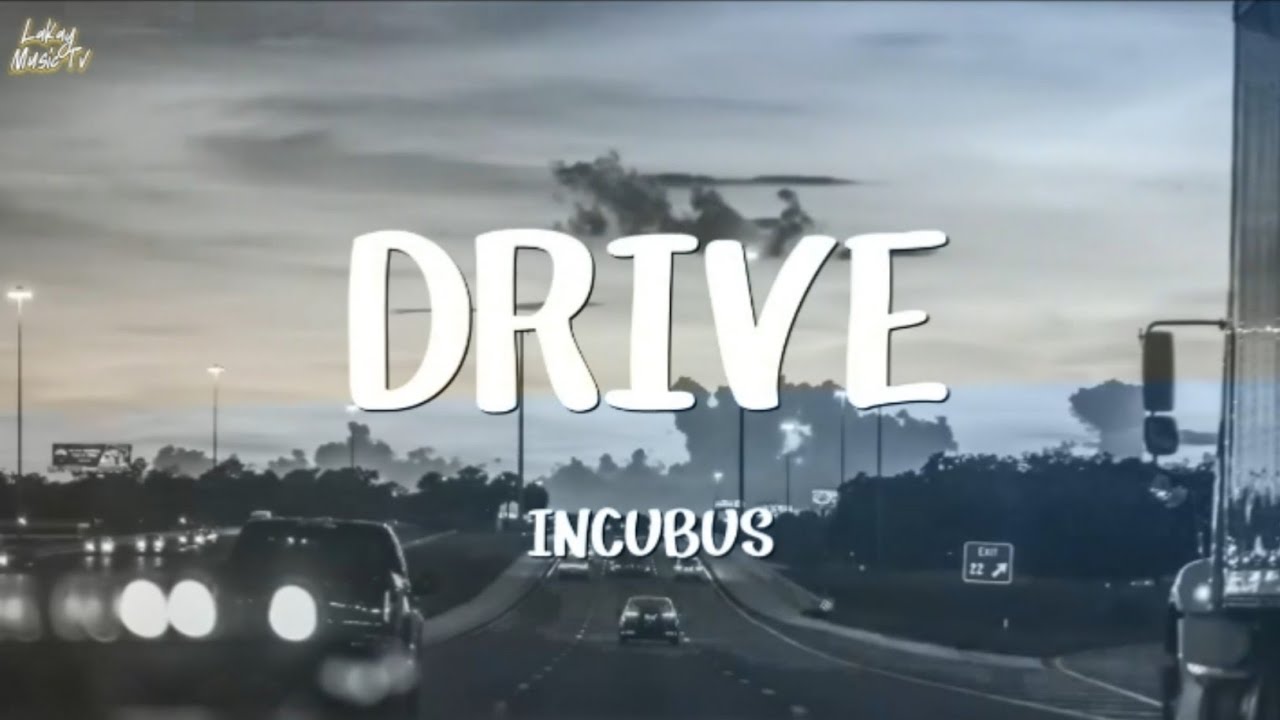 Drive by; Incubus (lyrics video) #incubus #drive #lyrics #lyricsvideo ...