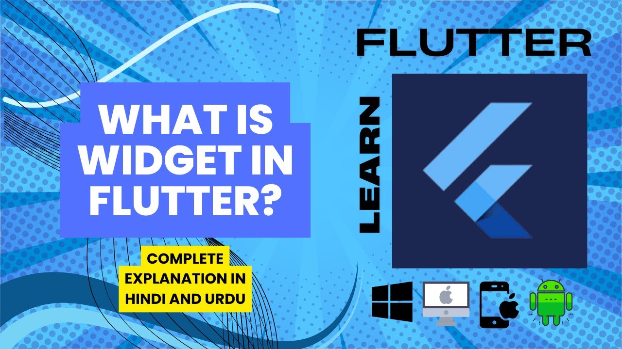 What is Widget in Flutter?||Complete Explanation (Hindi/Urdu)||Flutter Tutorial - YouTube