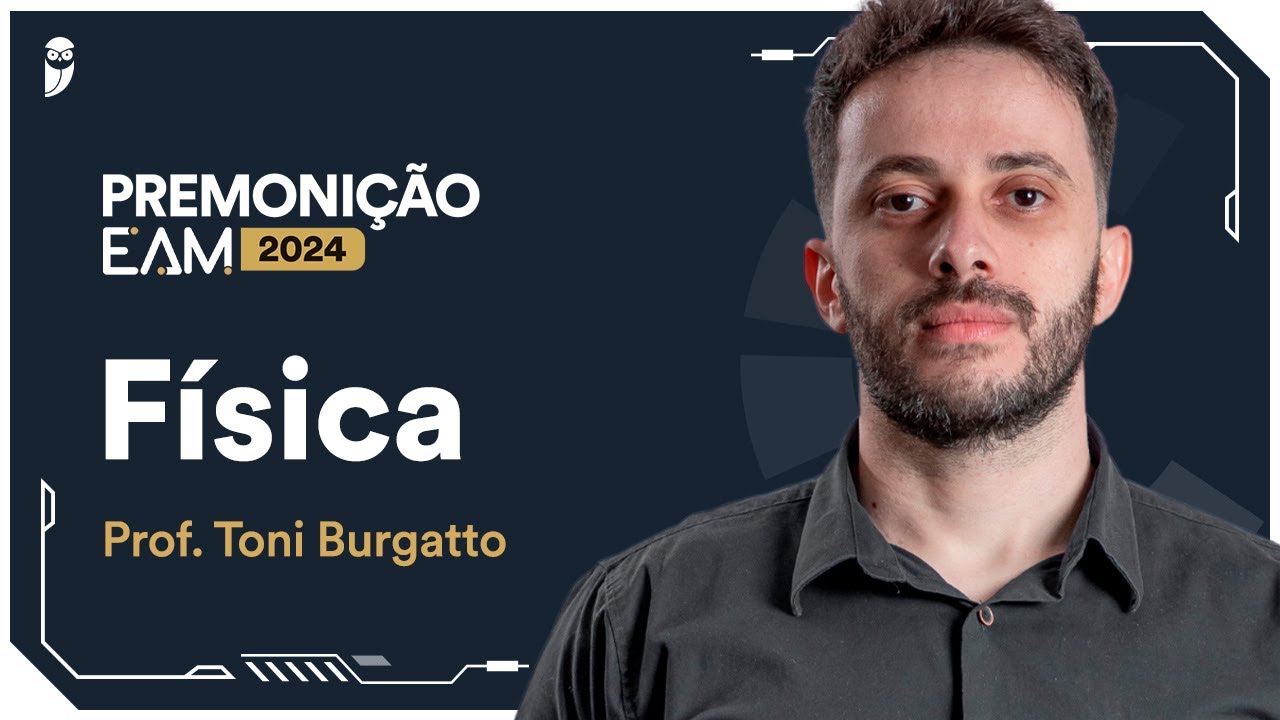 Premonição EAM: Física com Prof. Toni - YouTube
