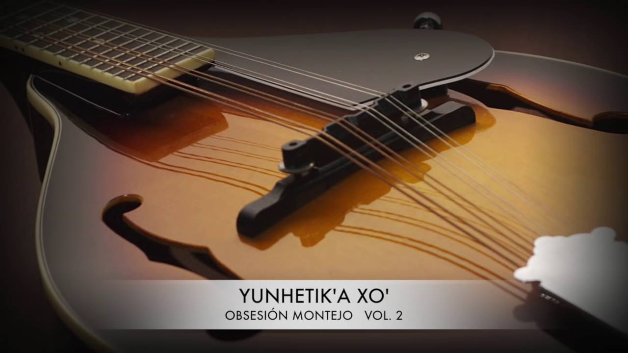 OBSESIÓN MONTEJO - Yunhetik'a Xo' ( Vol. 2) - YouTube