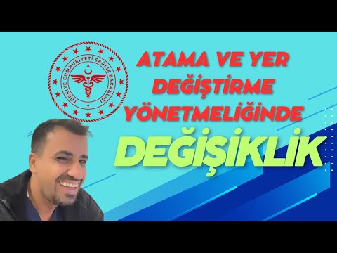 SAĞLIK BAKANLIĞI ATAMA VE YER DEĞİŞTİRME YÖNETMELİĞİNDE DEĞİŞİKLİK-