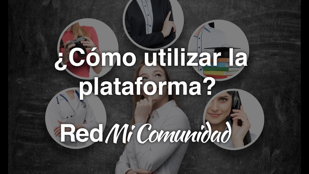 ¿Cómo utilizar la plataforma? Red Mi Comunidad - YouTube