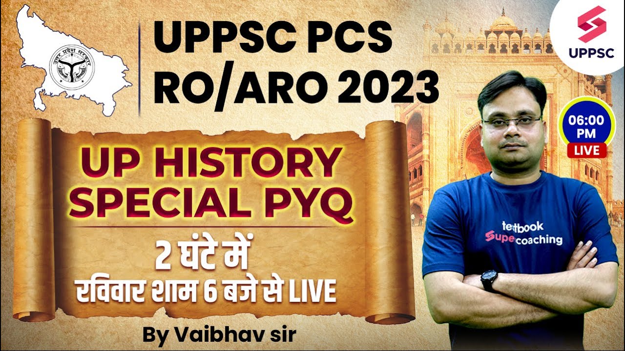 UPPSC RO/ARO 2023: UP SPECIAL HISTORY PYQ | HISTORY FOR UPPSC RO/ARO ...