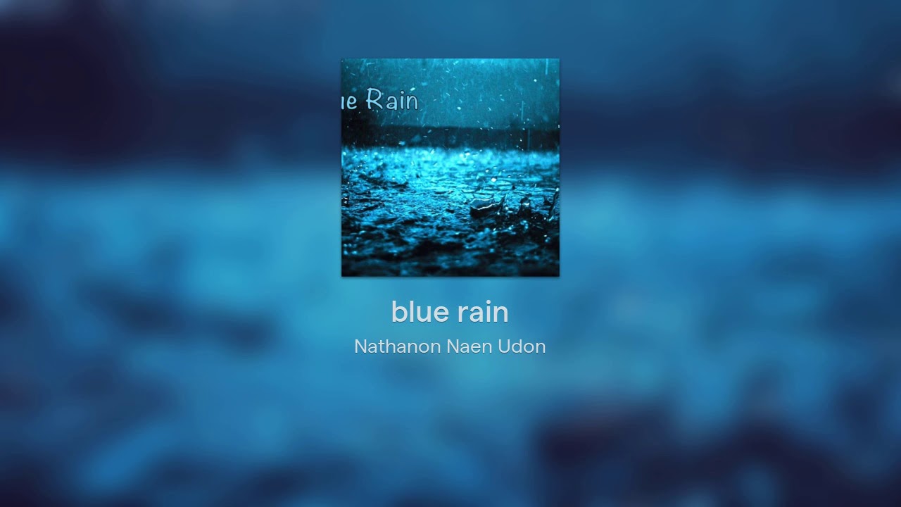 blue rain - YouTube