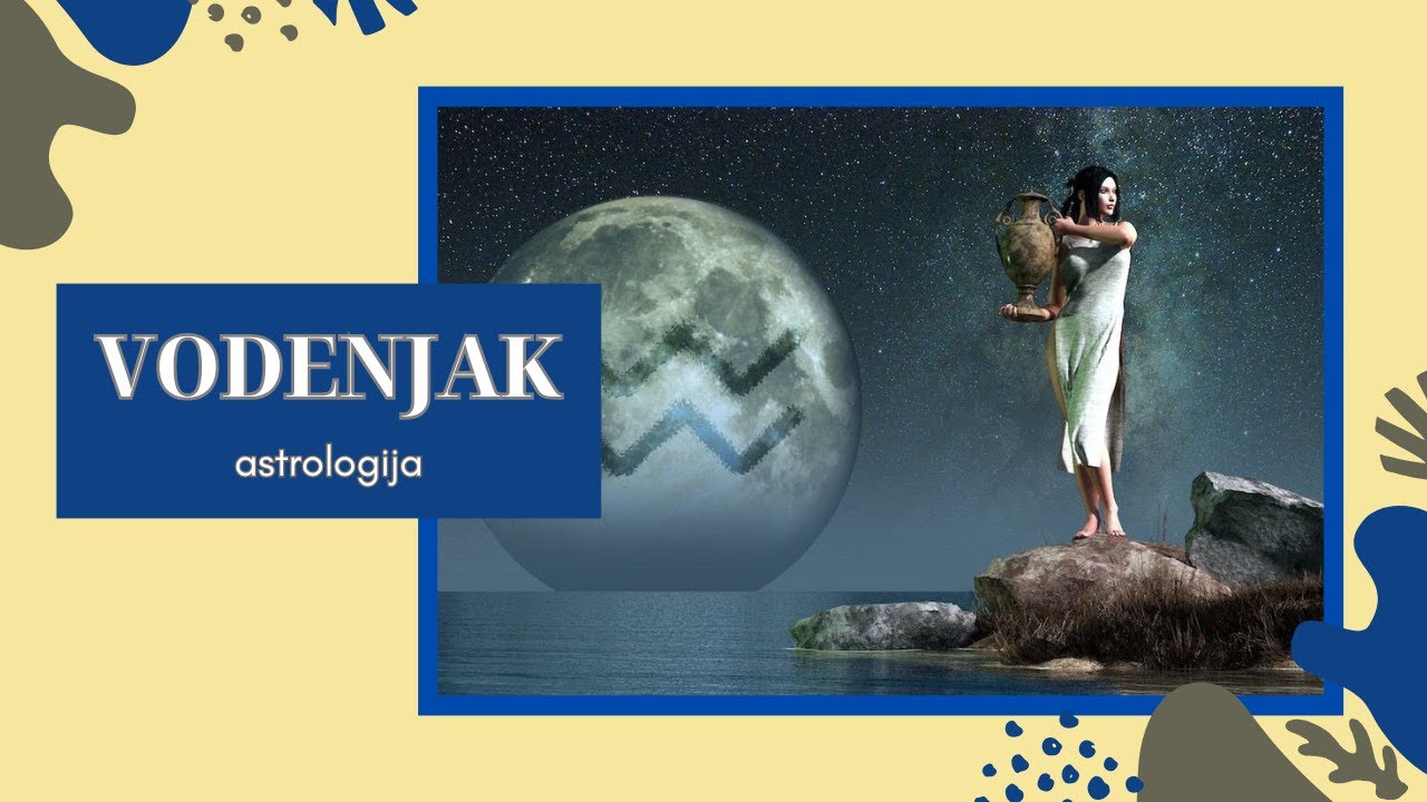 Astrološki znakovi - Vodenjak - YouTube