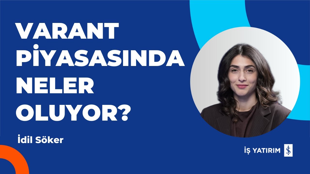 VARANT PİYASASINDA NELER OLUYOR? - 04.12.2025 - İDİL SÖKER - YouTube