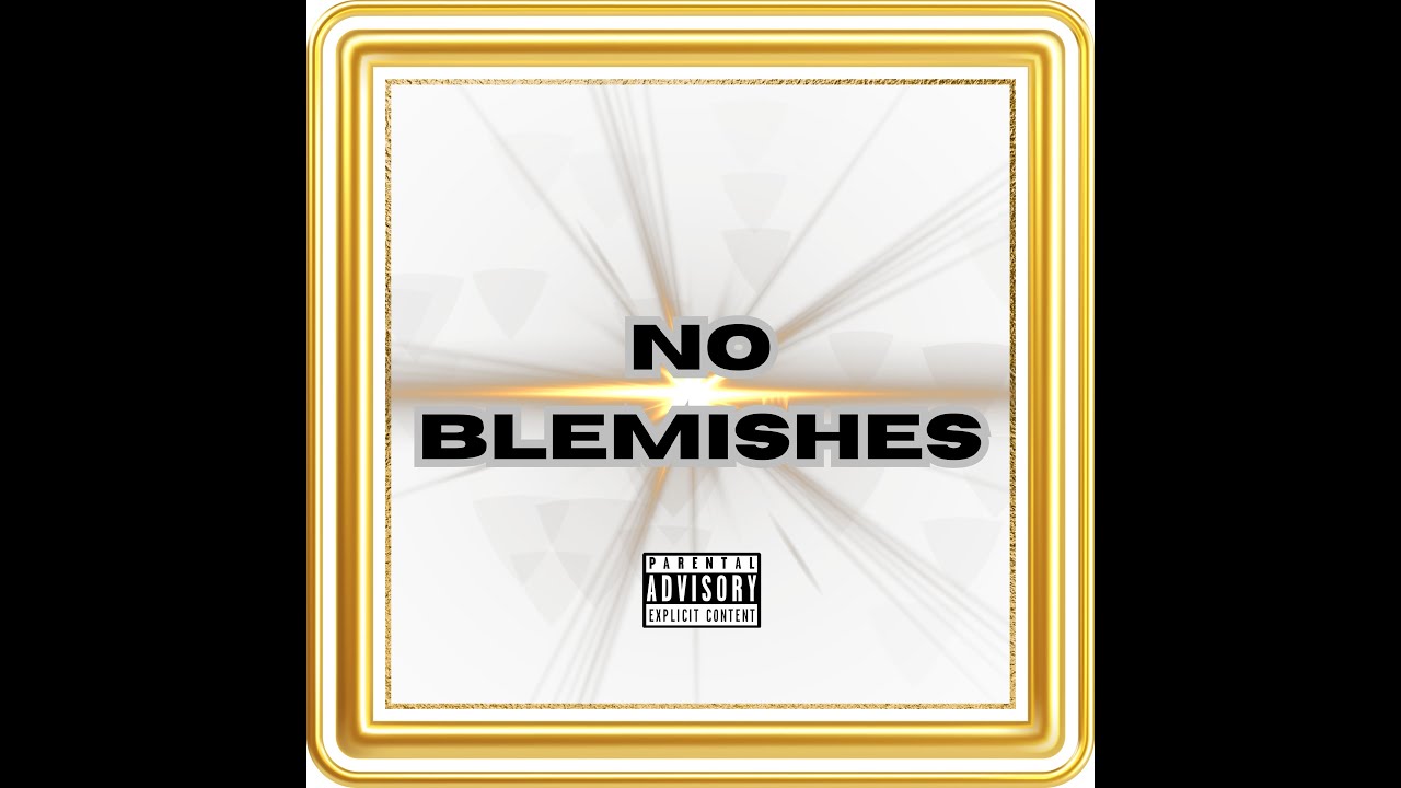 No Blemishes (Prod By Dustin Hayes) - YouTube