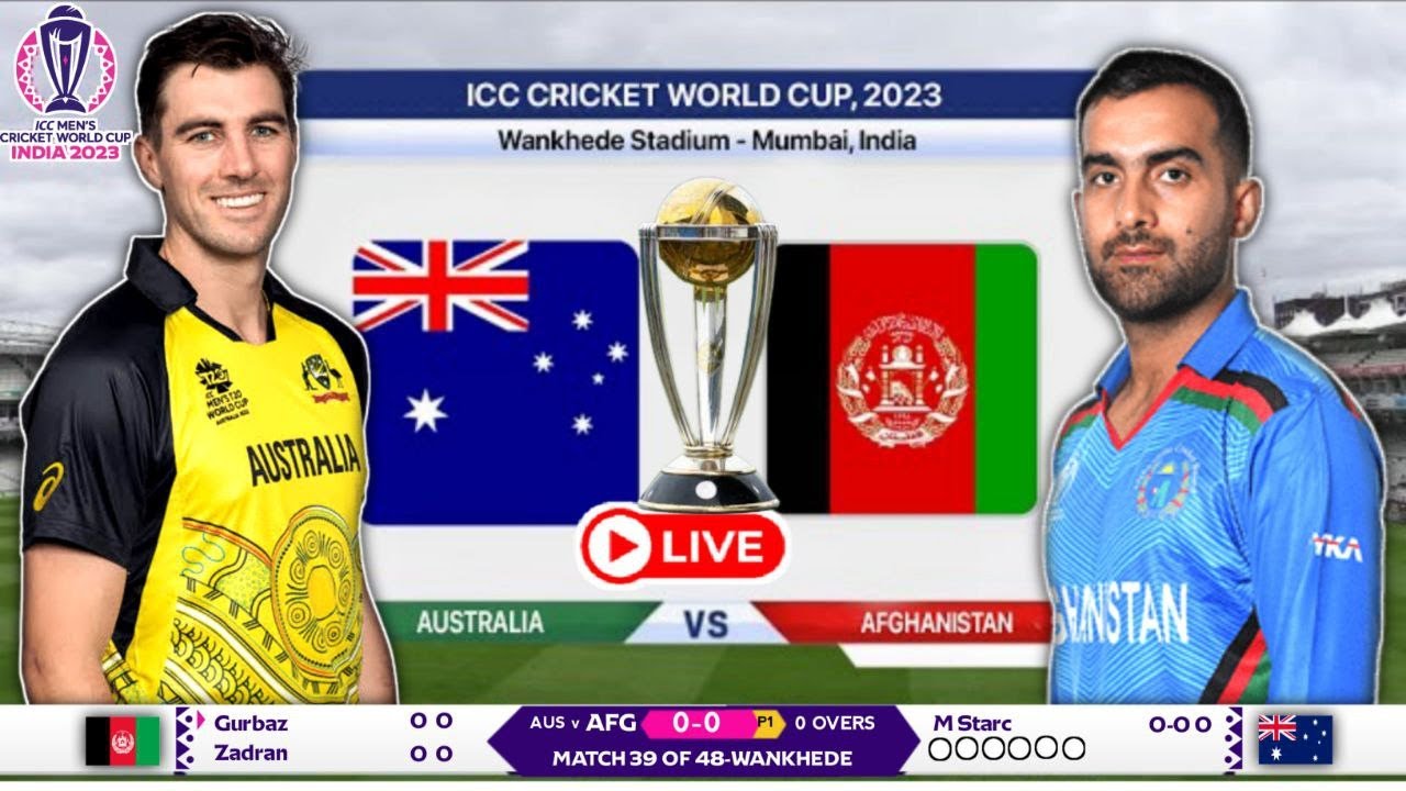 Live: Australia Vs Afghanistan Match – 39 | AUS Vs AFG Live | ICC Men's ...