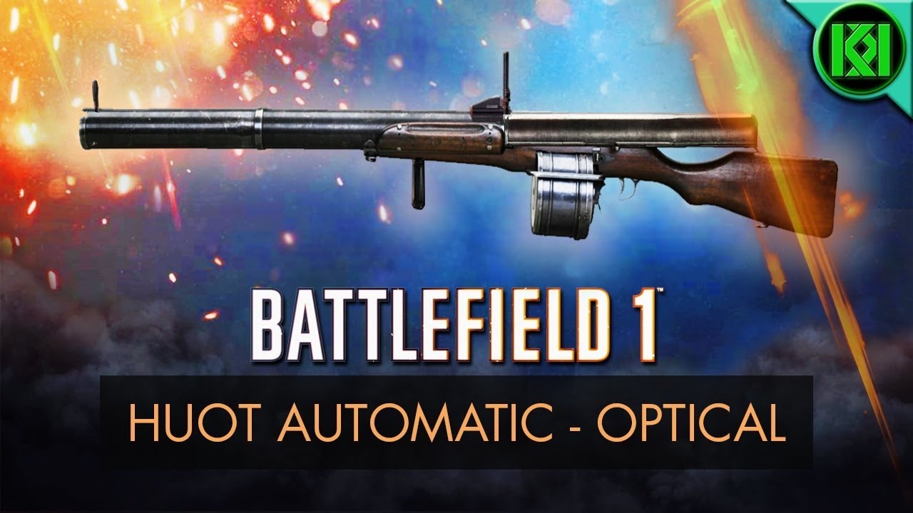 Huot Automatic Optical Gun Review/Analysis - Battlefield 1 LMG Gameplay ...