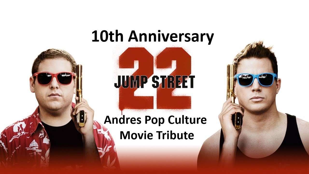22 Jump Street(2014 Film)10th Anniversary - YouTube