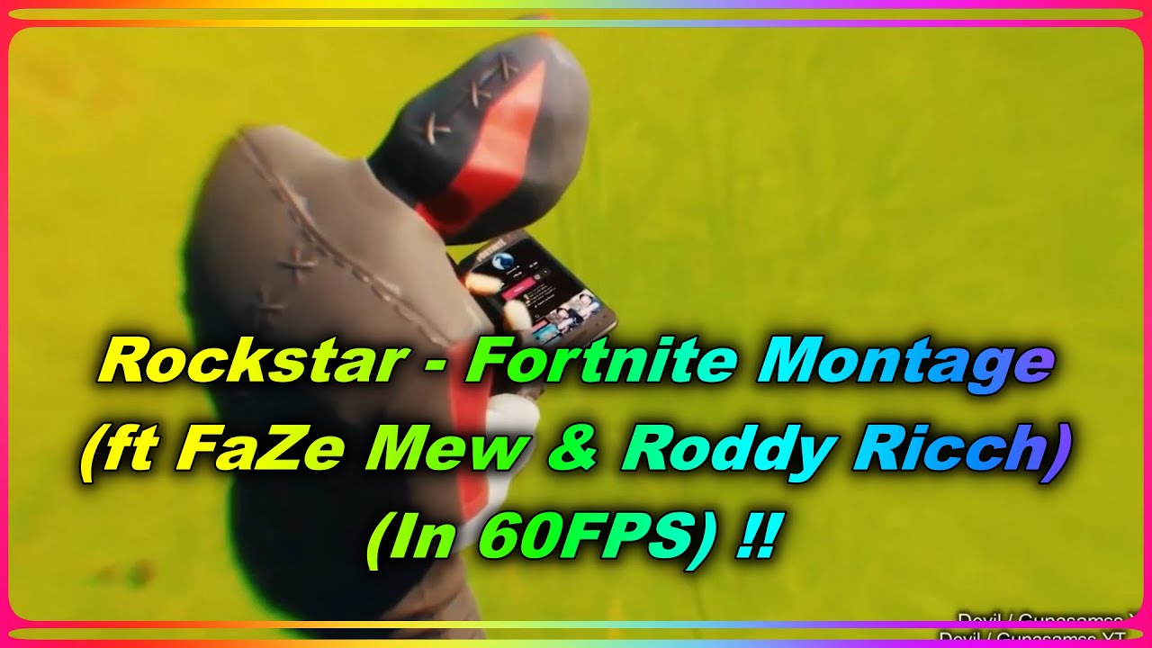 Rockstar - Fortnite Montage (ft FaZe Mew & Roddy Ricch) (In 60FPS ...