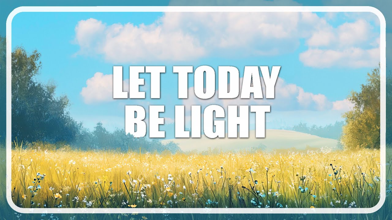 Let Today be Light | 5 minute Guided Morning Meditation - YouTube