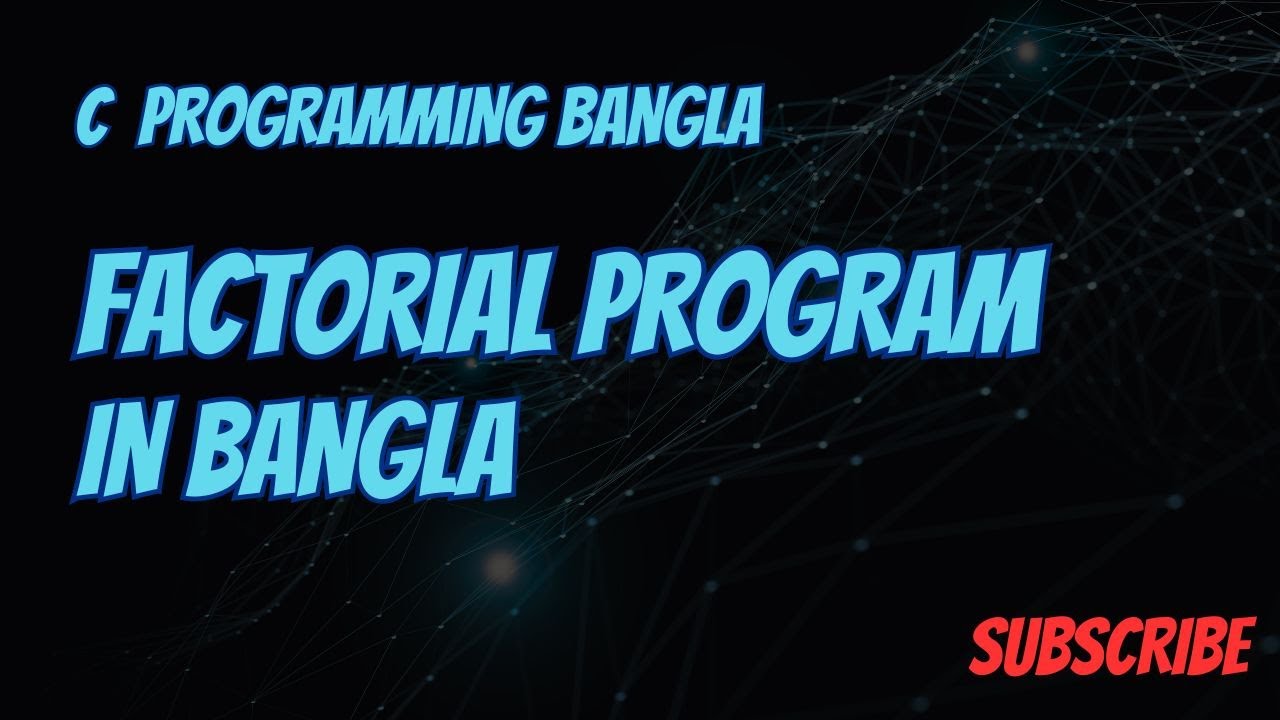 Factorial Program In Bangla C Programming Bangla Youtube 1072