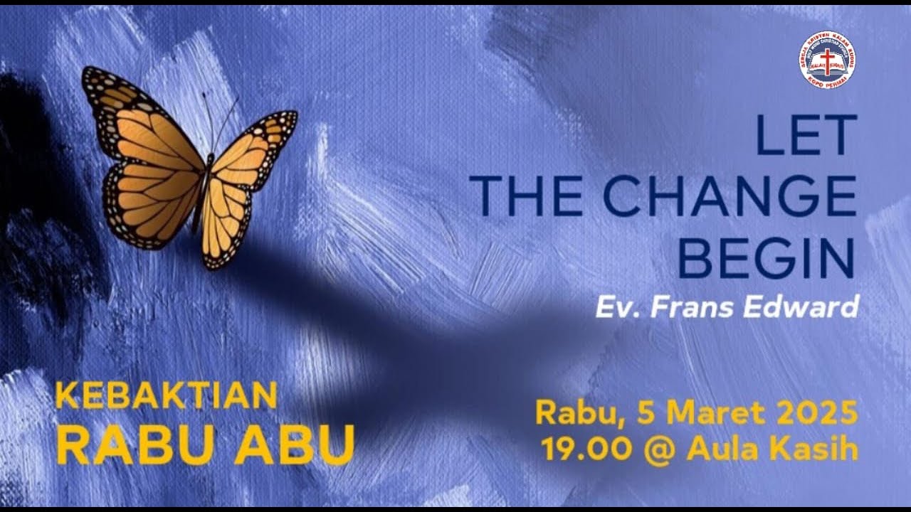 Kebaktian Rabu Abu (Let the Change Begin) | 5 Maret 2025 - Ev. Frans ...