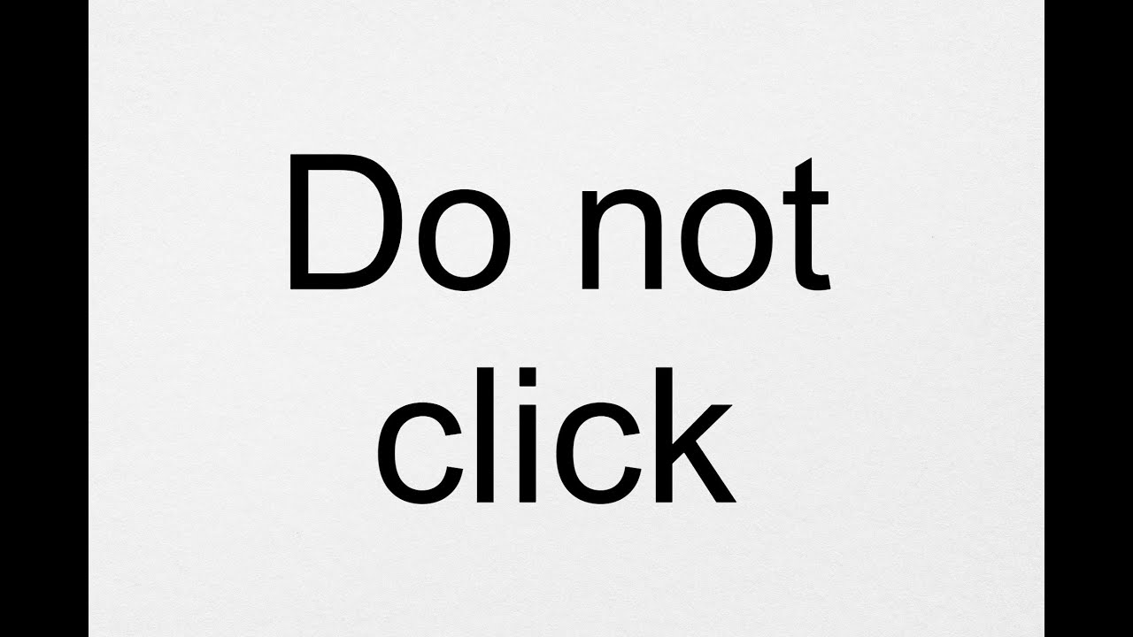 Do not click on this video - YouTube