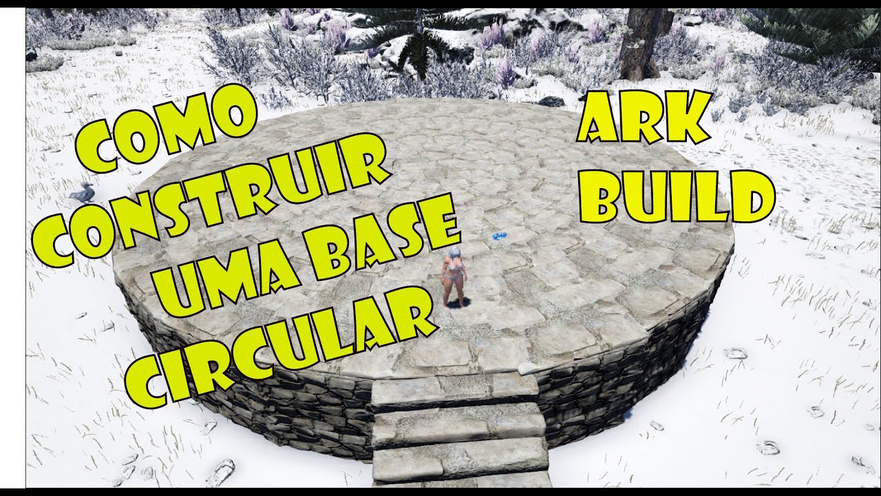 Como construir uma base circular No Ark Survival - YouTube