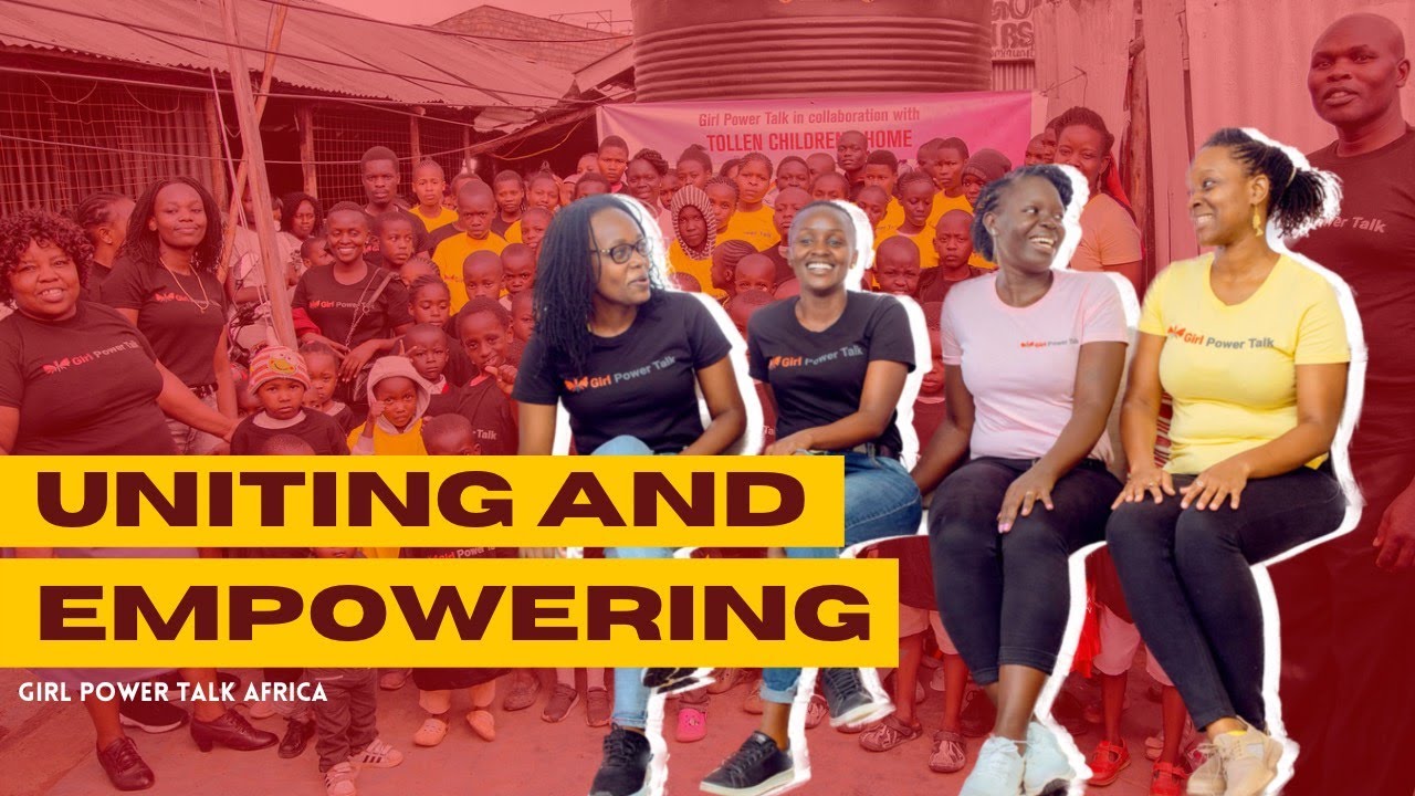 Uniting and Empowering | Girl Power Talk Africa - YouTube