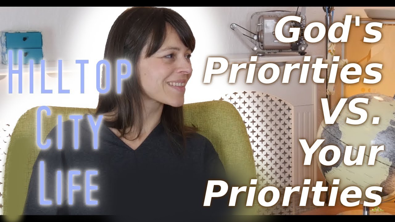 WHAT IS GOD'S WILL FOR MY LIFE? God's priorities VS. your priorities ...