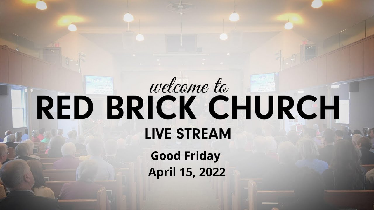 Friday April 15 - Good Friday Service - YouTube