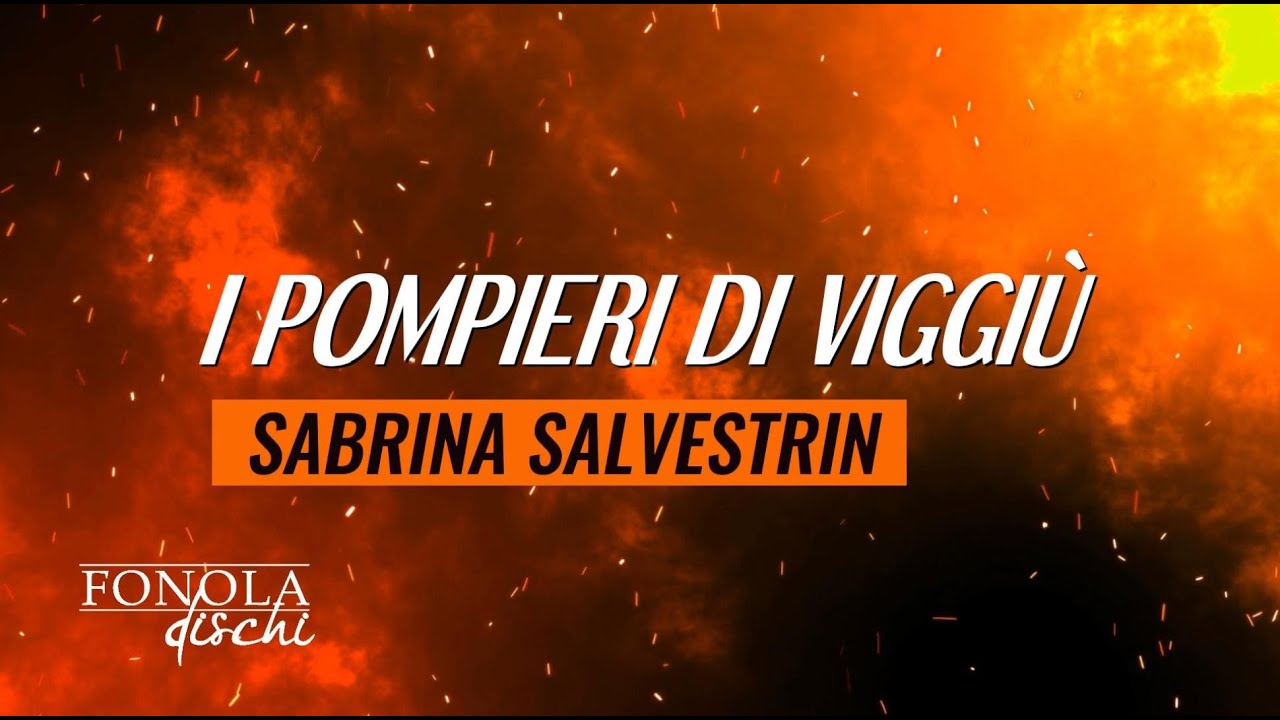 I Pompieri di viggiù - Sabrina Salvestrin (lyric video) - YouTube