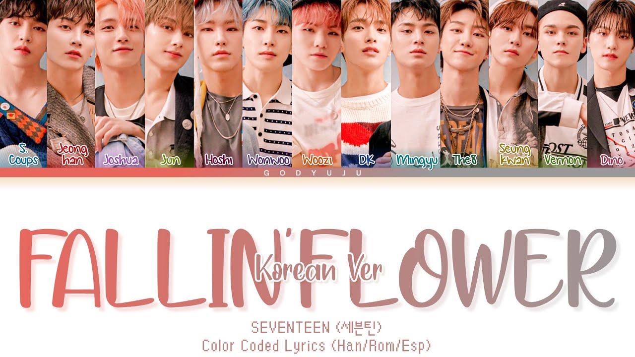 SEVENTEEN (세븐틴) - 'Fallin’ Flower (Korean Ver.)' Color Coded Lyrics ...