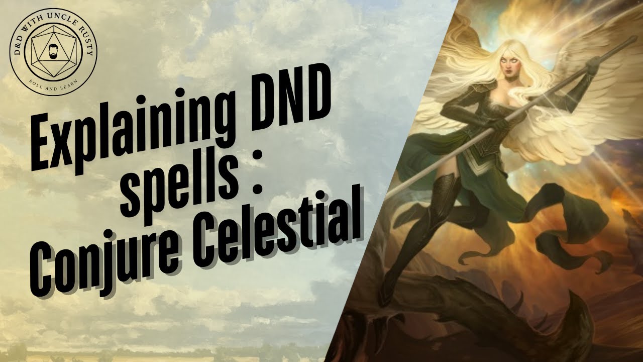 In-Depth D&D Spell Explanations - Conjure Celestial | 2024 Edition ...