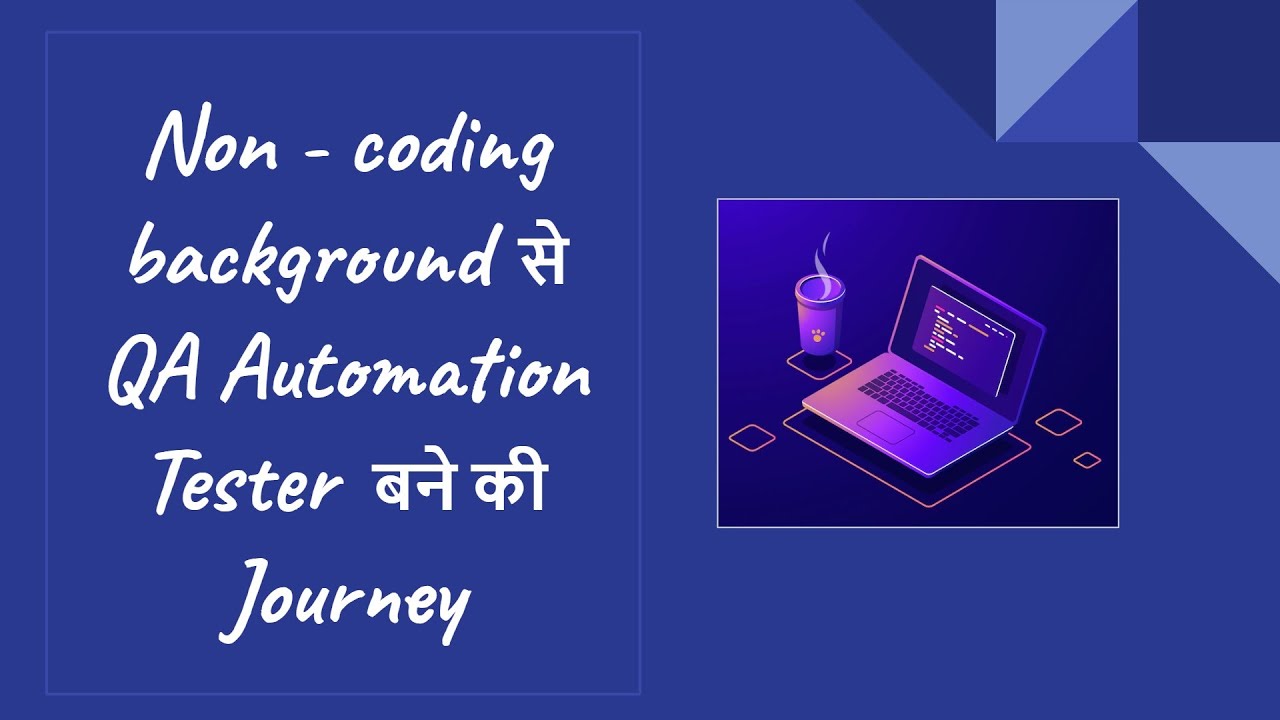 My QA Automation journey from Non-Coding Background - YouTube